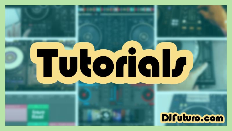 Free DJ Tutorials: Learn DJing from Scratch & More | DJFuturo*