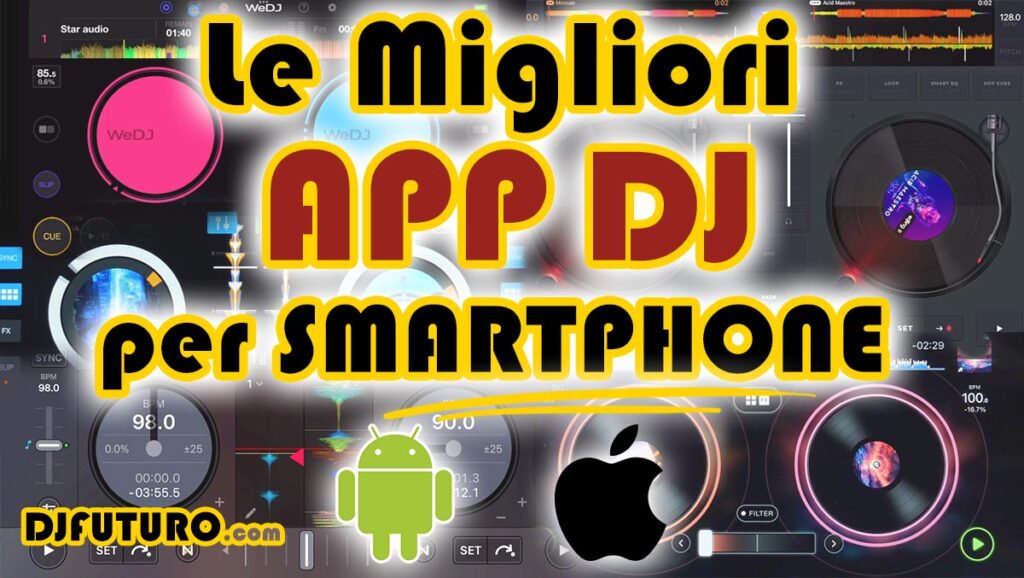 5 Migliori App DJ (per Android e iOS) | DJFuturo IT