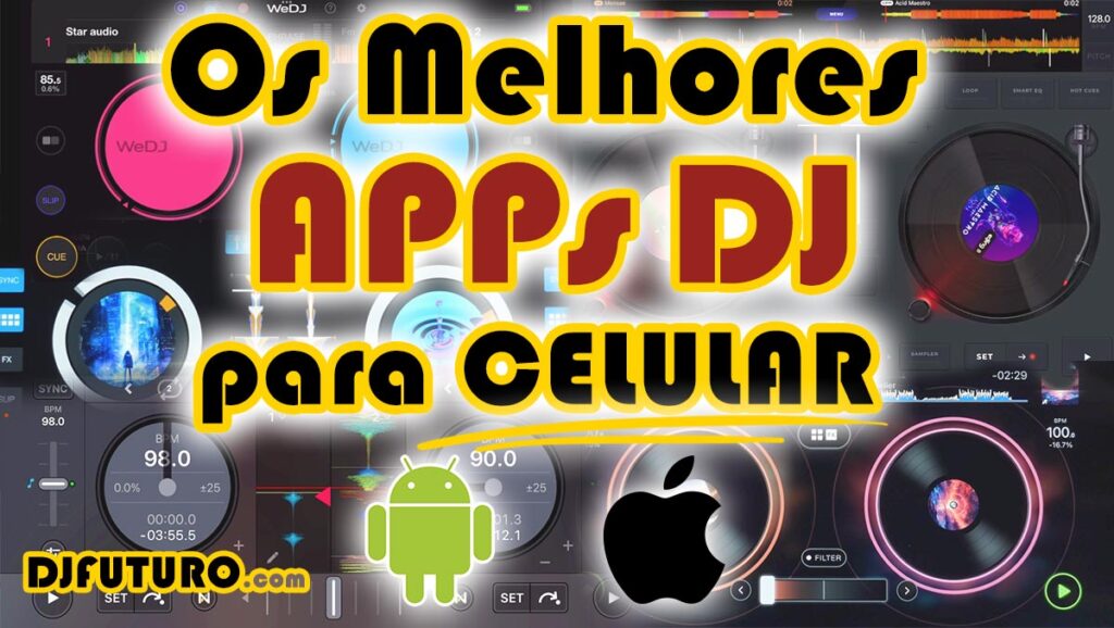 Os 5 Melhores Aplicativos de DJ para Celular (Android e iOS)